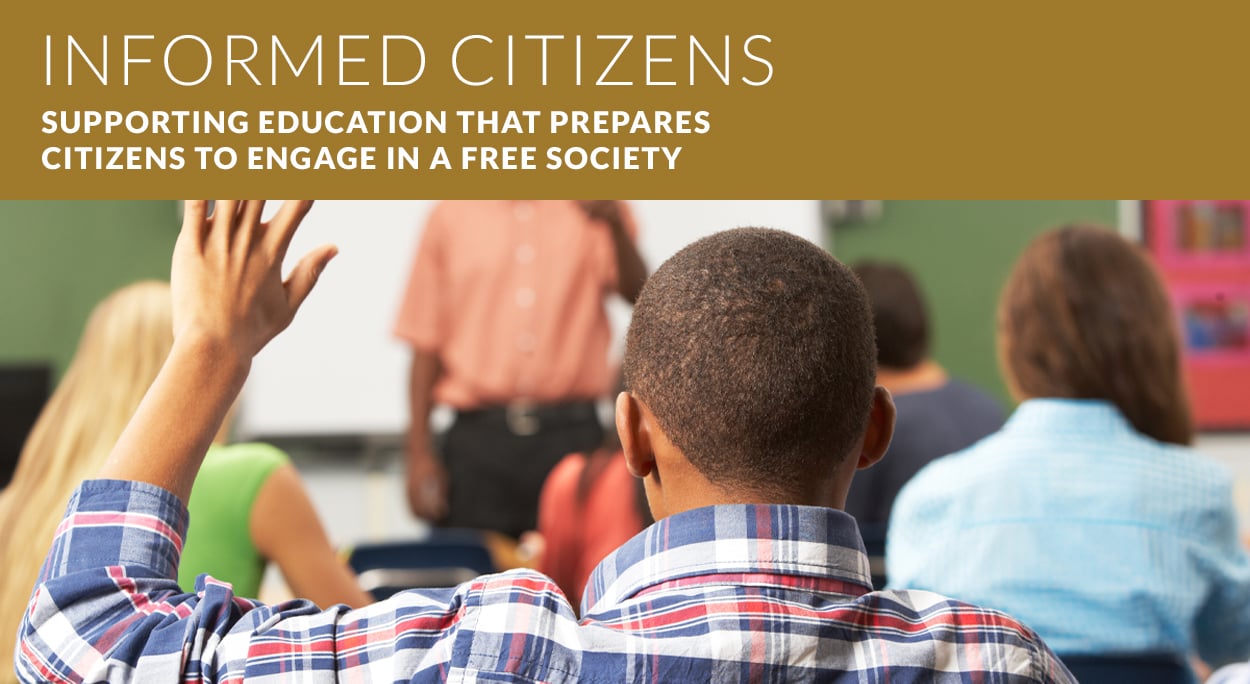 Supporting Education That Prepares Citizens To Engage In A Free Society